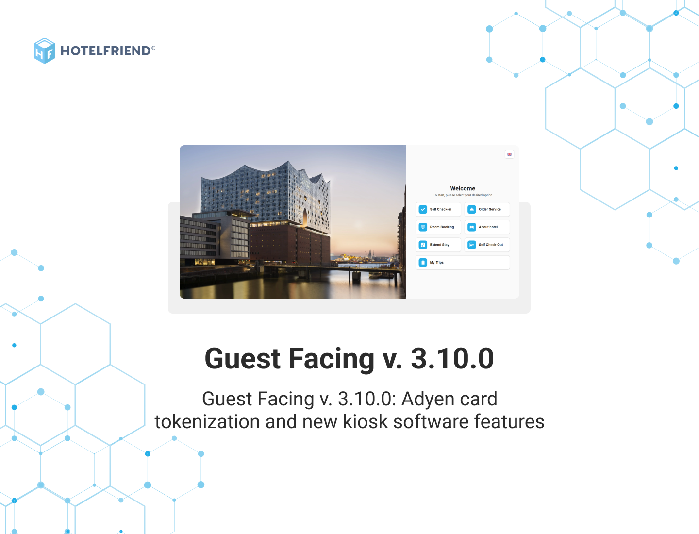 Guest Facing v. 3.10.0: Adyen card tokenization and new kiosk software ...