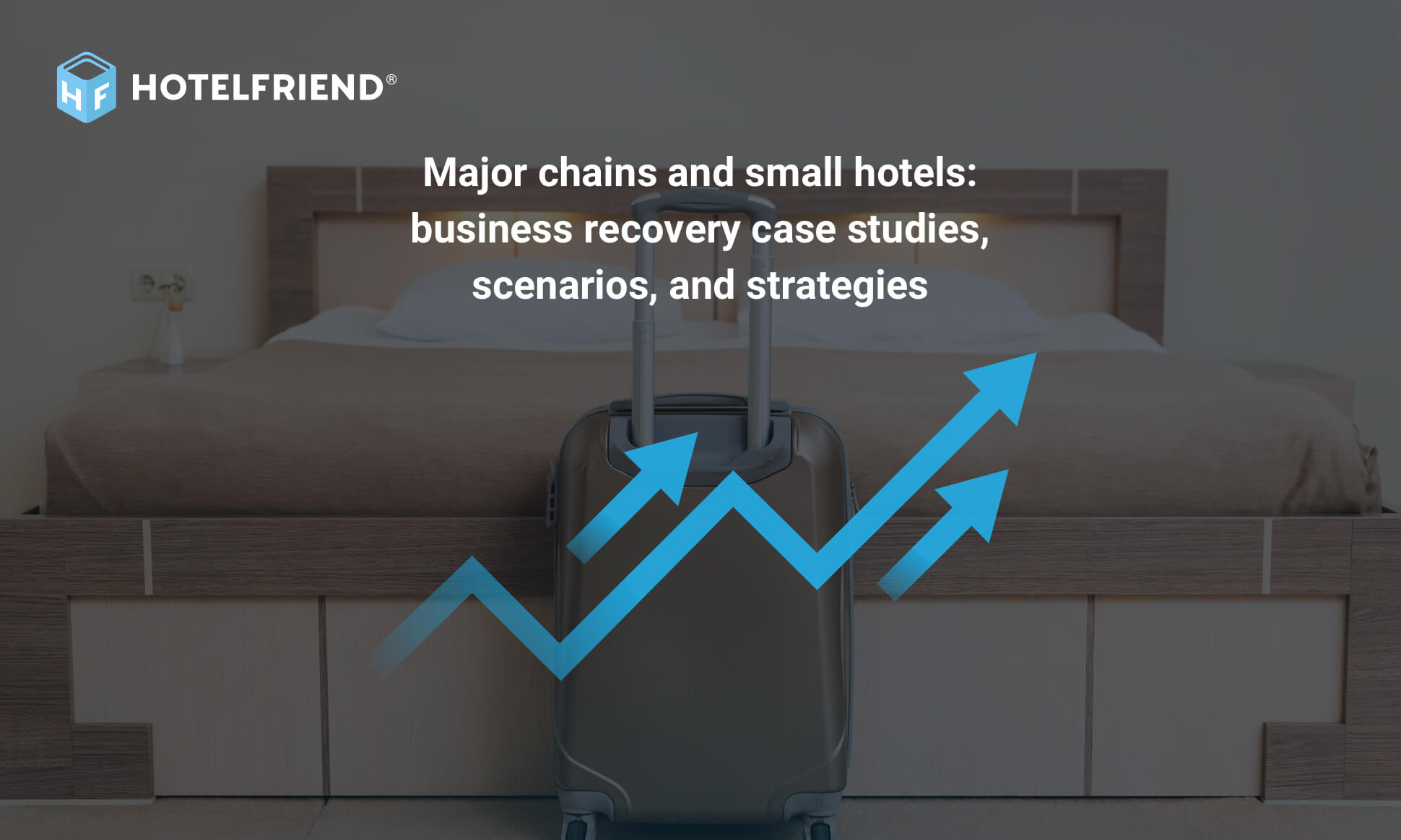 Major chains and small hotels: business recovery case studies ...