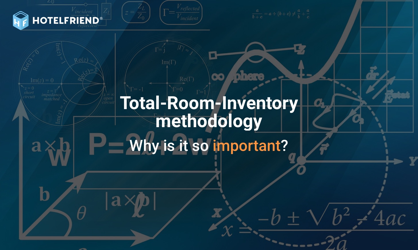 Total-Room-Inventory methodology: why is it so important in the post ...