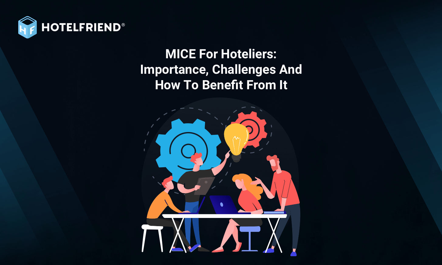 MICE tourism: meaning, fullform. The importance of MICE for the hotel ...