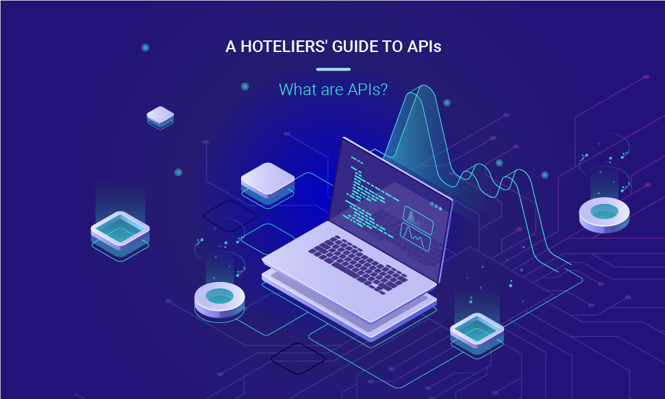 A Hoteliers’ Guide to API: what does it mean in hotel software & how to ...