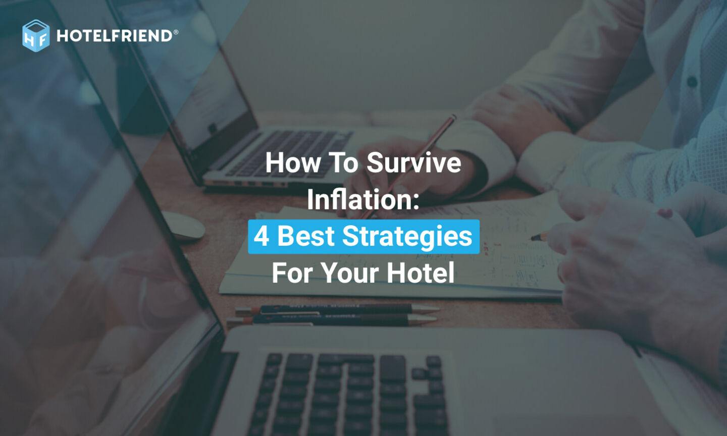 How To Survive Inflation: 4 Best Strategies For Your Hotel - HotelFriend